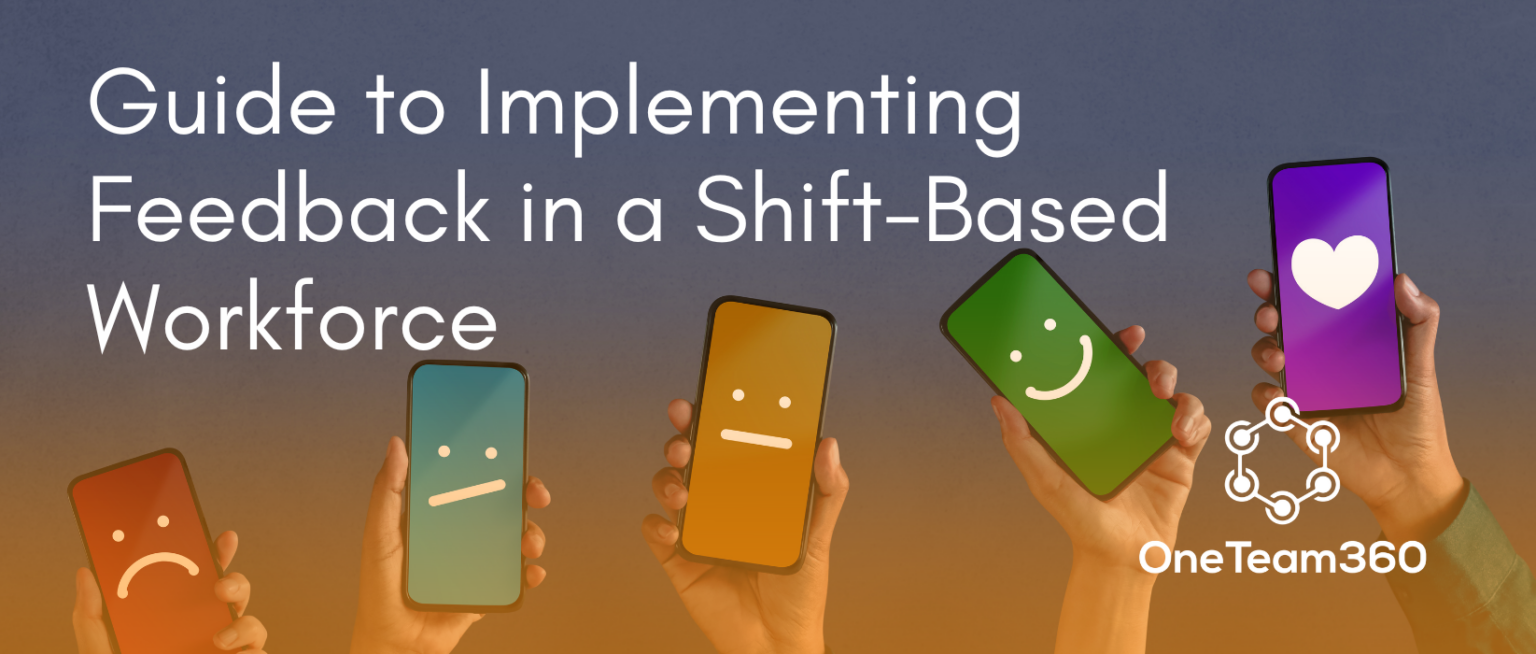 Guide to Implementing Feedback in a Shift-Based Workforce – OneTeam360